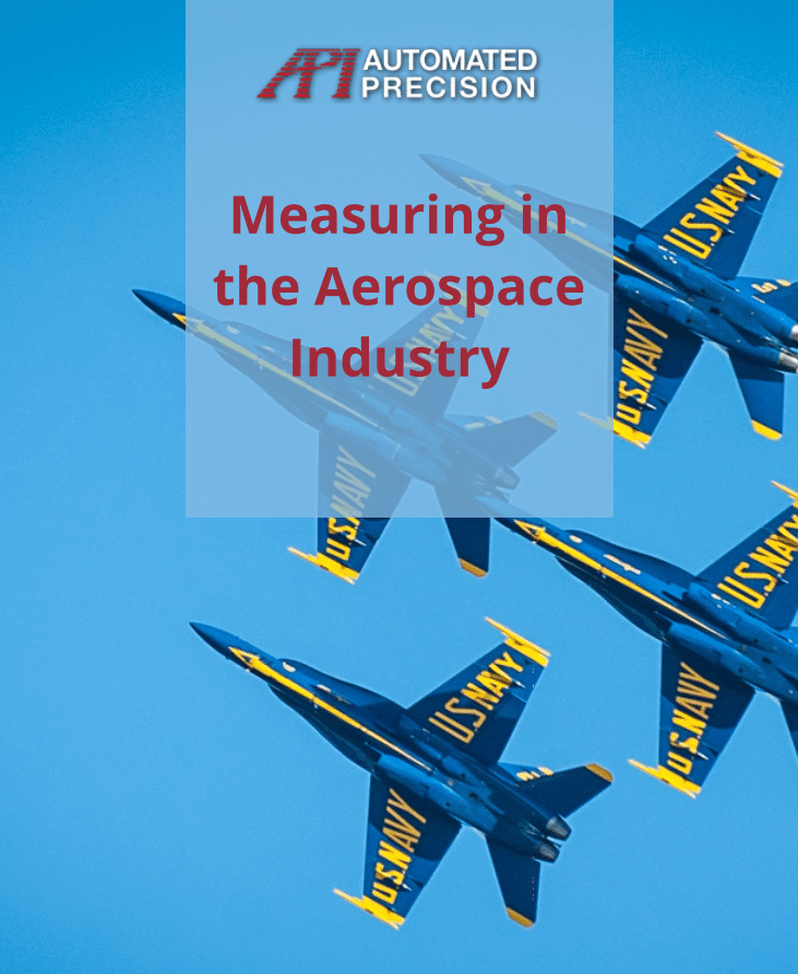 Automated Precision Inc.'s Ebook: Measuring in the Aerospace Industry ...